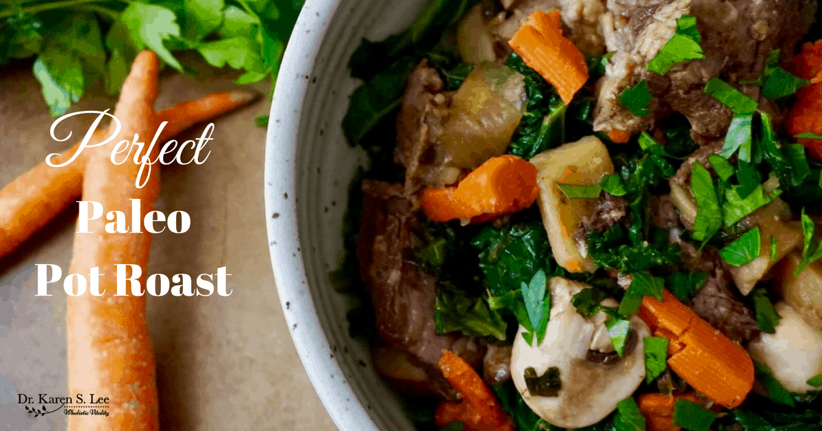 Perfect Paleo Pot Roast: Grain-Free & Low-Carb | Dr. Karen S. Lee