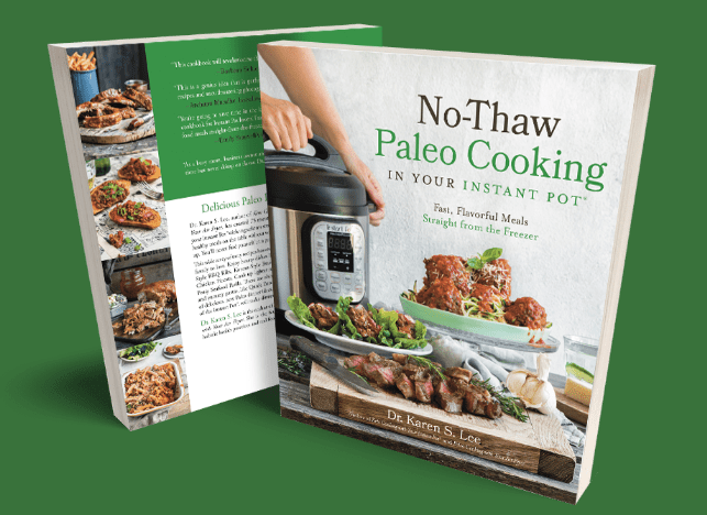 No Thaw Paleo Instant Pot Cookbook - Dr. Karen S. Lee